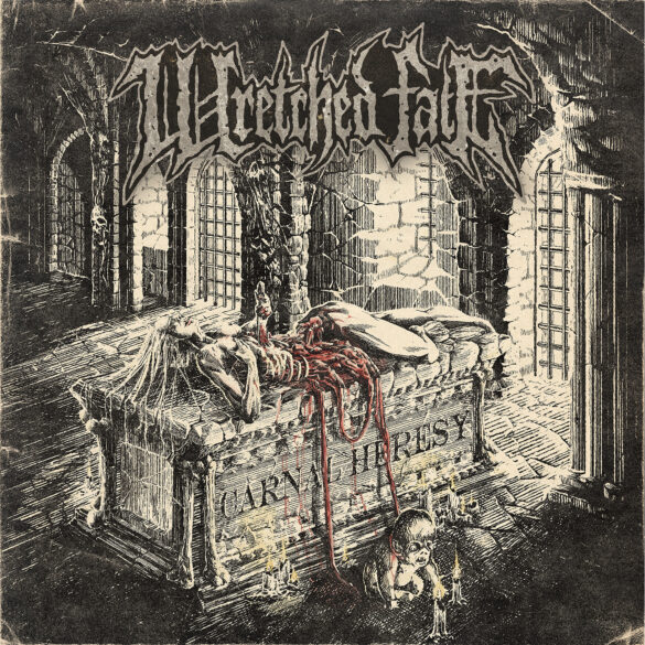 Full Album Stream: Wretched Fate - "Carnal Heresy" - Decibel Magazine