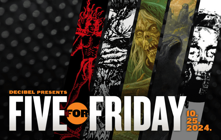 Five For Friday: October 25, 2024 - Decibel Magazine