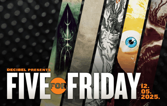 Five For Friday: December 5, 2025 - Decibel Magazine