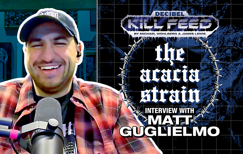 KILL FEED 080: Matt Guglielmo of THE ACACIA STRAIN Will Never Be Safe ...
